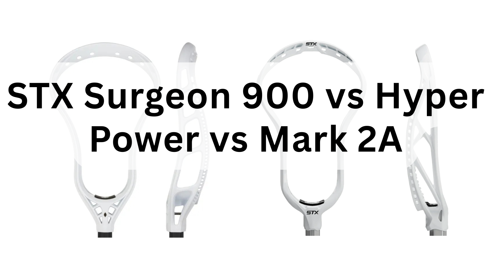 Hyper Power vs Mark 2A: Which Lacrosse Head Reigns Supreme? – Sanderson ...